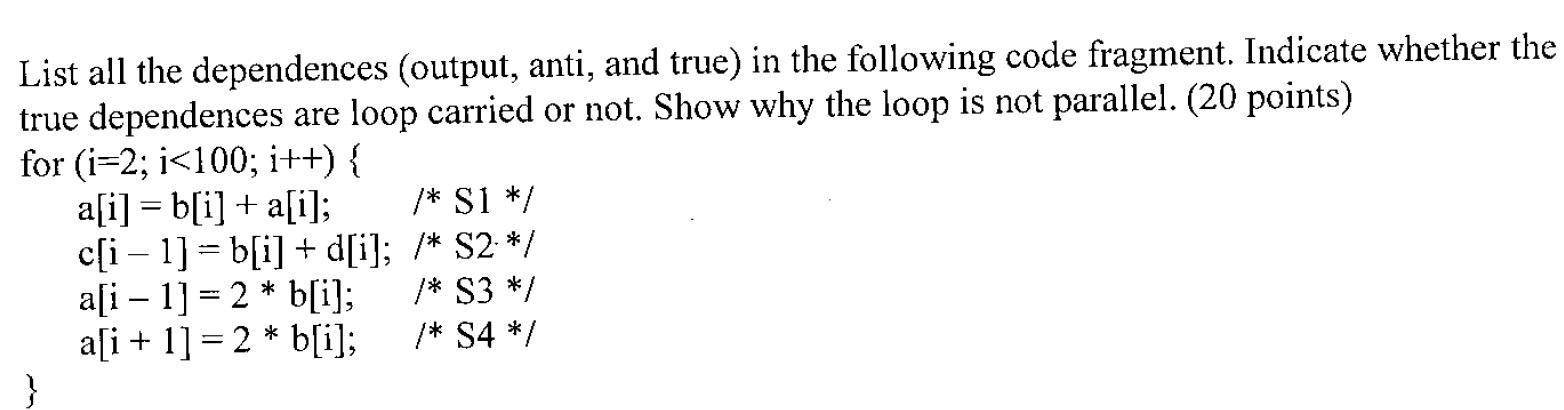 Solved List all the dependences (output, anti, and true) in | Chegg.com