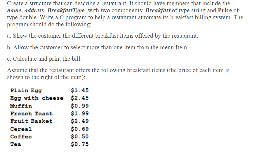 Solved Create a structure that can describe a restaurant. It | Chegg.com