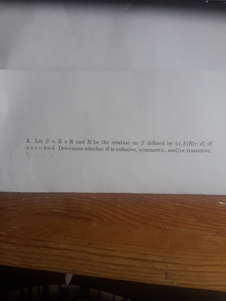 Solved 3. Let S = R XR and R be the relation on S defined by | Chegg.com