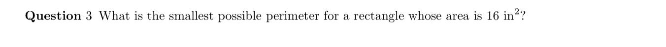 Solved Question 3 What is the smallest possible perimeter | Chegg.com