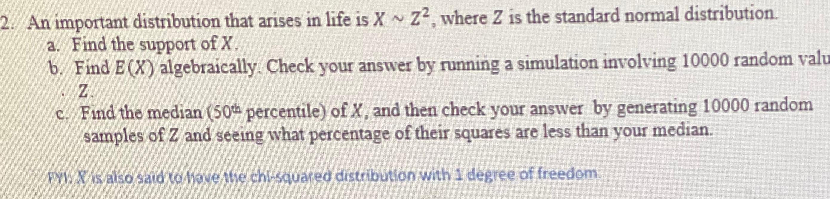 Solved 2. An important distribution that arises in life is X | Chegg.com