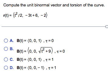 Solved Compute the unit binormal vector and torsion of the | Chegg.com
