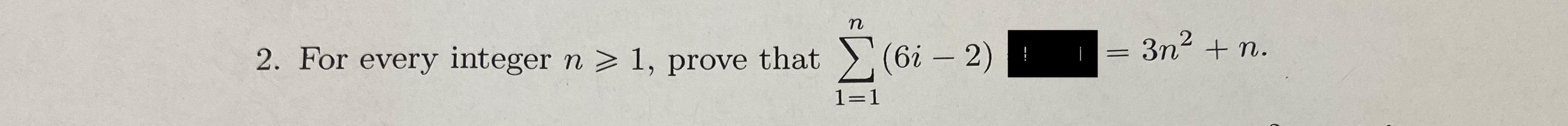 Solved n 3n2 + n. 2. For every integer n > 1, prove that | Chegg.com