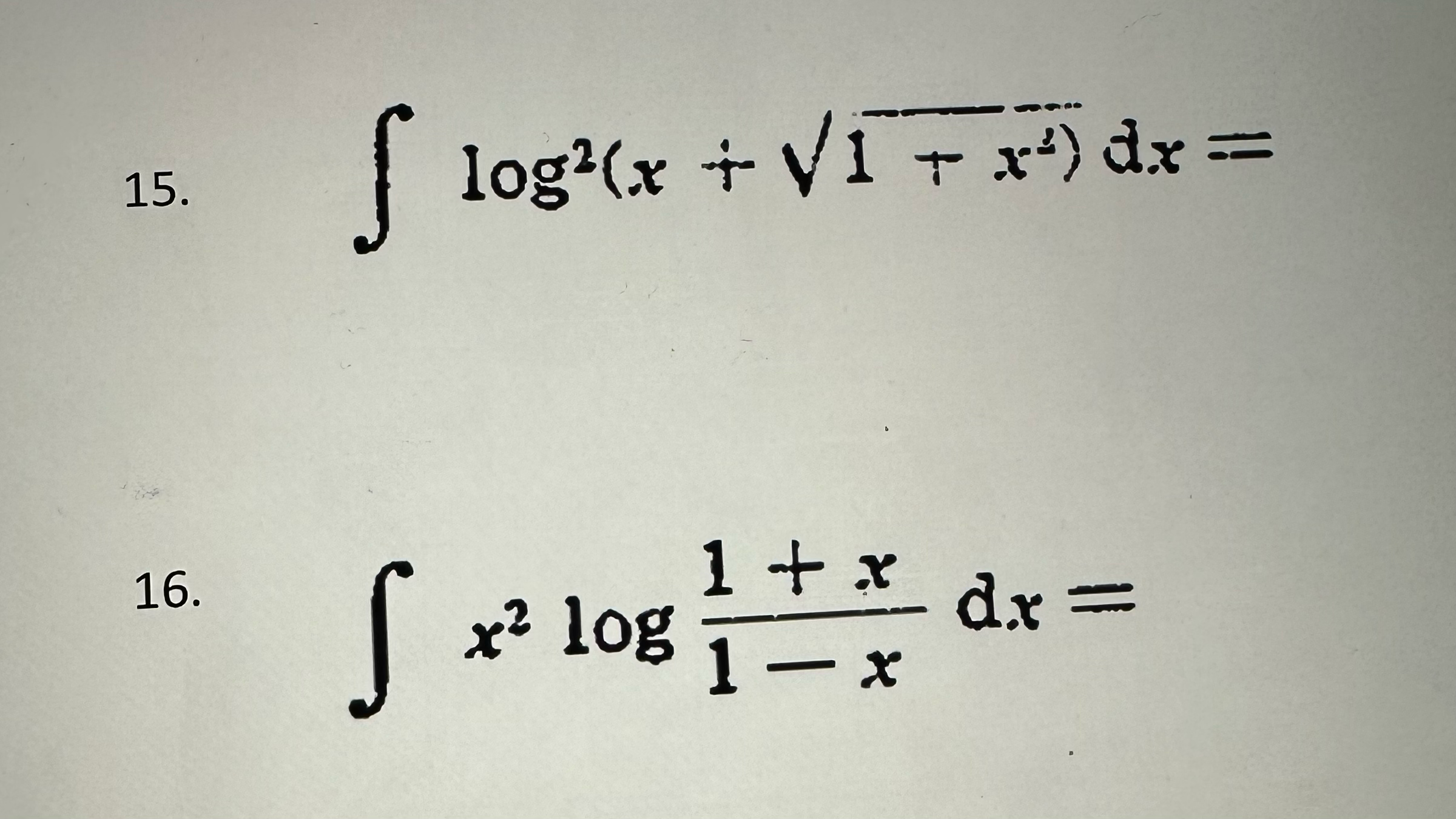 Solved 15. ∫log2(x+1+x2)dx= 16. ∫x2log1−x1+xdx= | Chegg.com