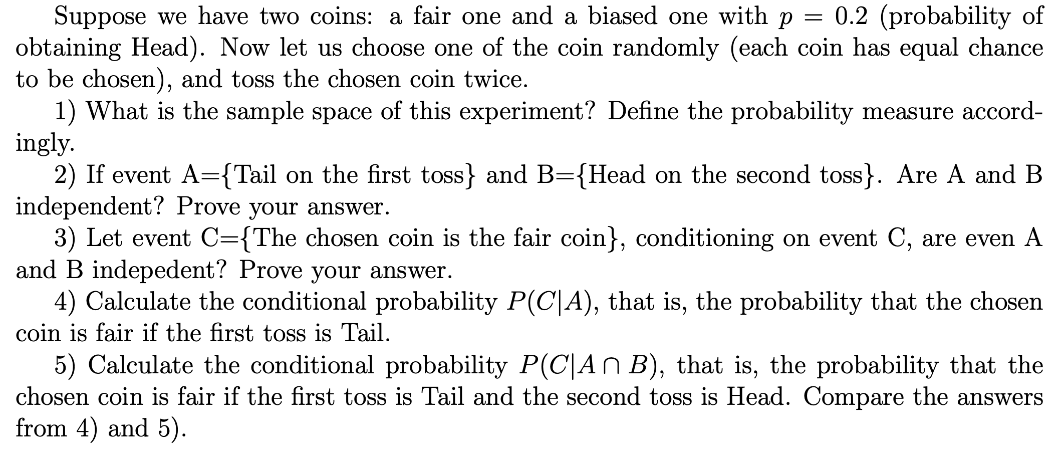 Solved Suppose we have two coins: a fair one and a biased | Chegg.com