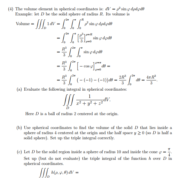 Solved (4) The volume element in spherical coordinates is: | Chegg.com