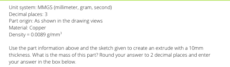 Solved Unit system: MMGS (millimeter, gram, second) Decimal | Chegg.com