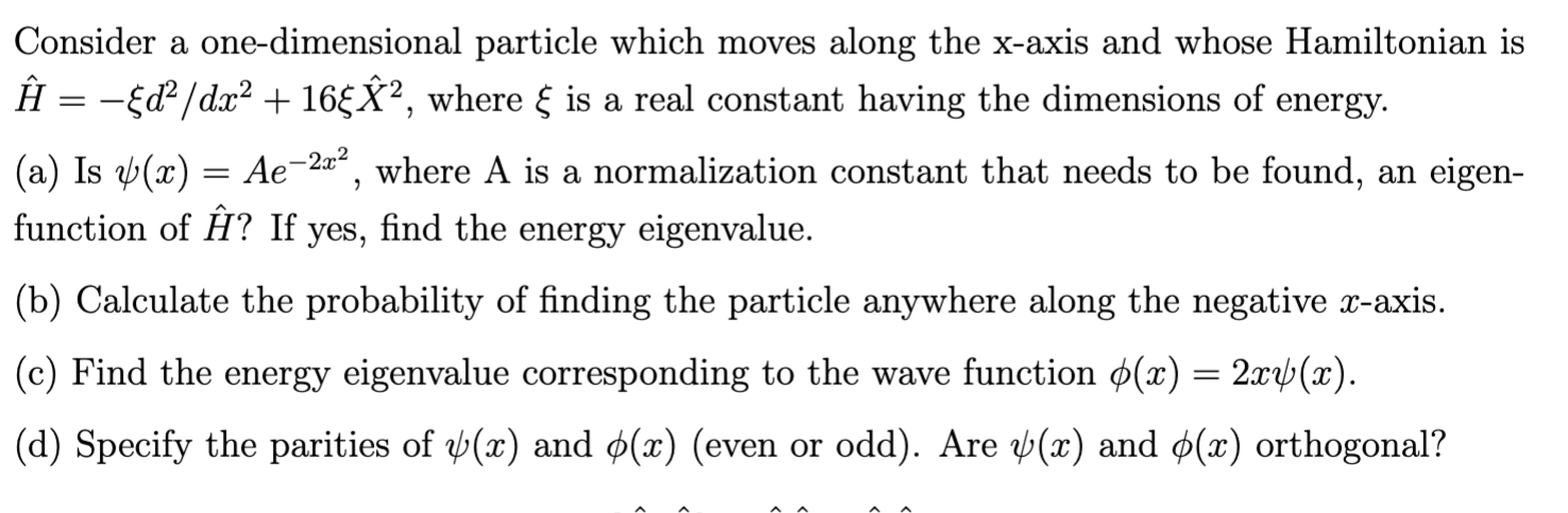 Solved Consider a one-dimensional particle which moves along | Chegg.com