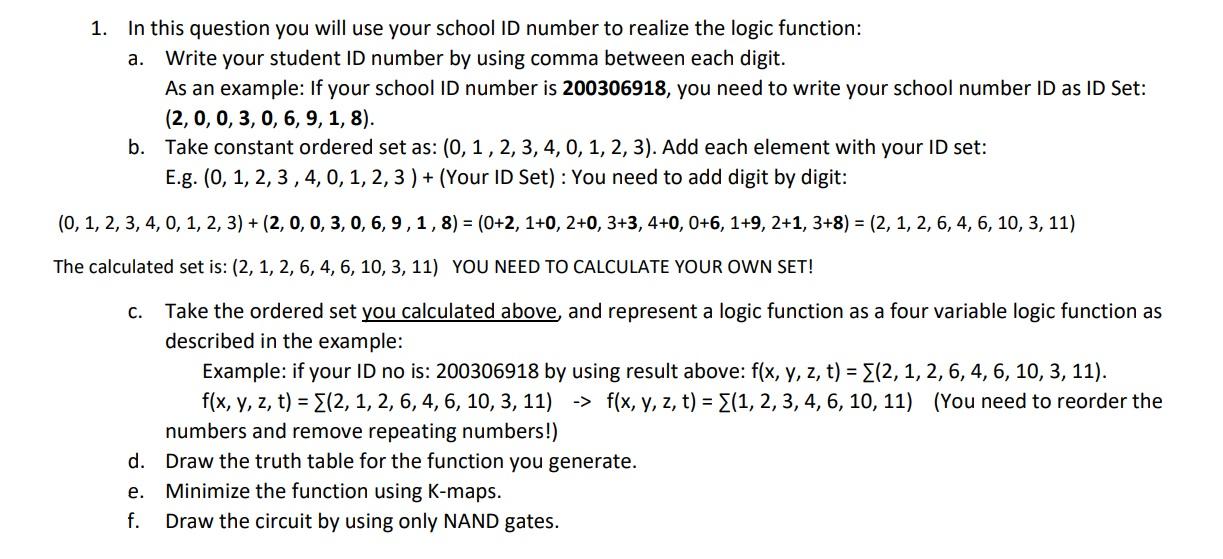 Solved 1. In this question you will use your school ID | Chegg.com