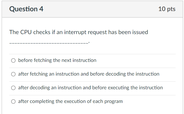 Solved The Cpu Checks If An Interrupt Request Has Been 