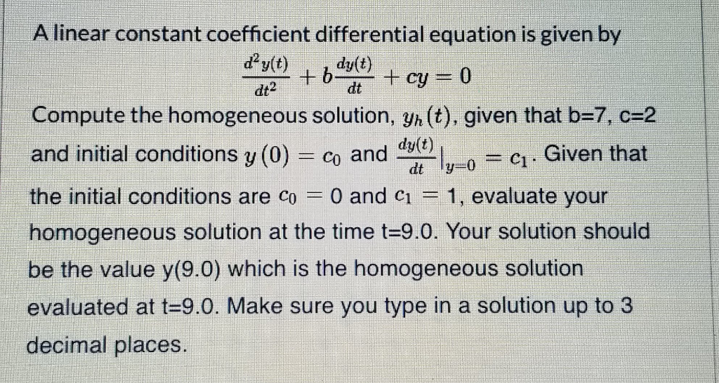 Solved A linear constant coefficient differential equation | Chegg.com