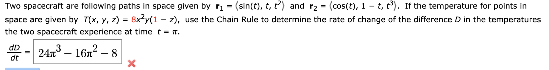 Solved Two spacecraft are following paths in space given by | Chegg.com
