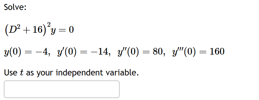 Solved solve, use t as your independent variable | Chegg.com