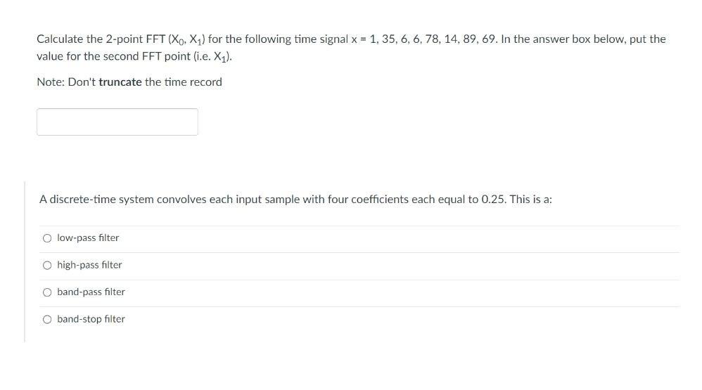 Solved Calculate the 2-point FFT (Xo, X1) for the following | Chegg.com