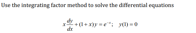 Solved Use the integrating factor method to solve the | Chegg.com