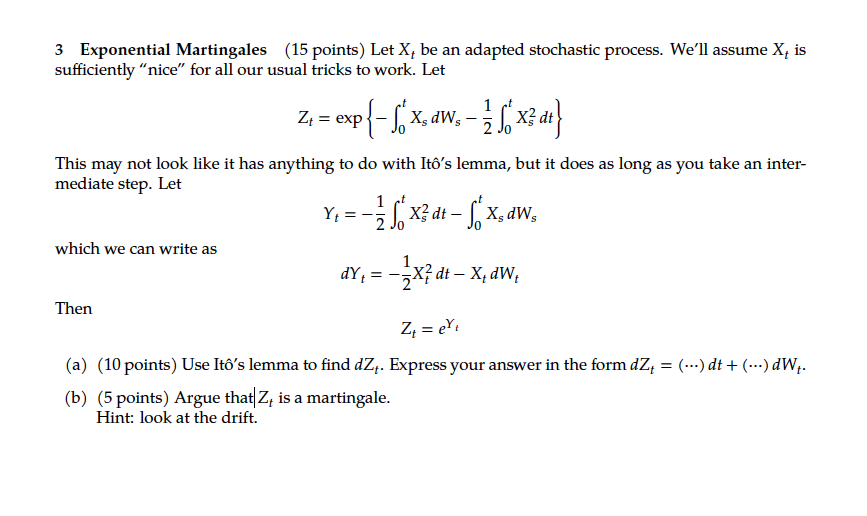 Solved 3 Exponential Martingales (15 points) Let Xt be an | Chegg.com