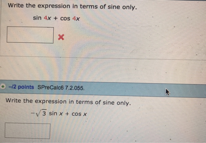 Solved Write the expression in terms of sine only. sin 4x + | Chegg.com