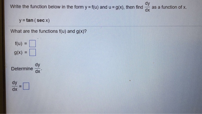 Solved dy write the function below in the form y-f(u) and | Chegg.com