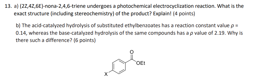 Solved 13. a) (2Z,4Z,6E)-nona-2,4,6-triene undergoes a | Chegg.com