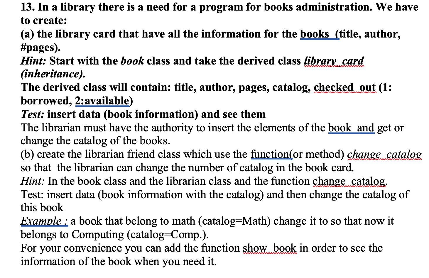 13. In a library there is a need for a program for | Chegg.com