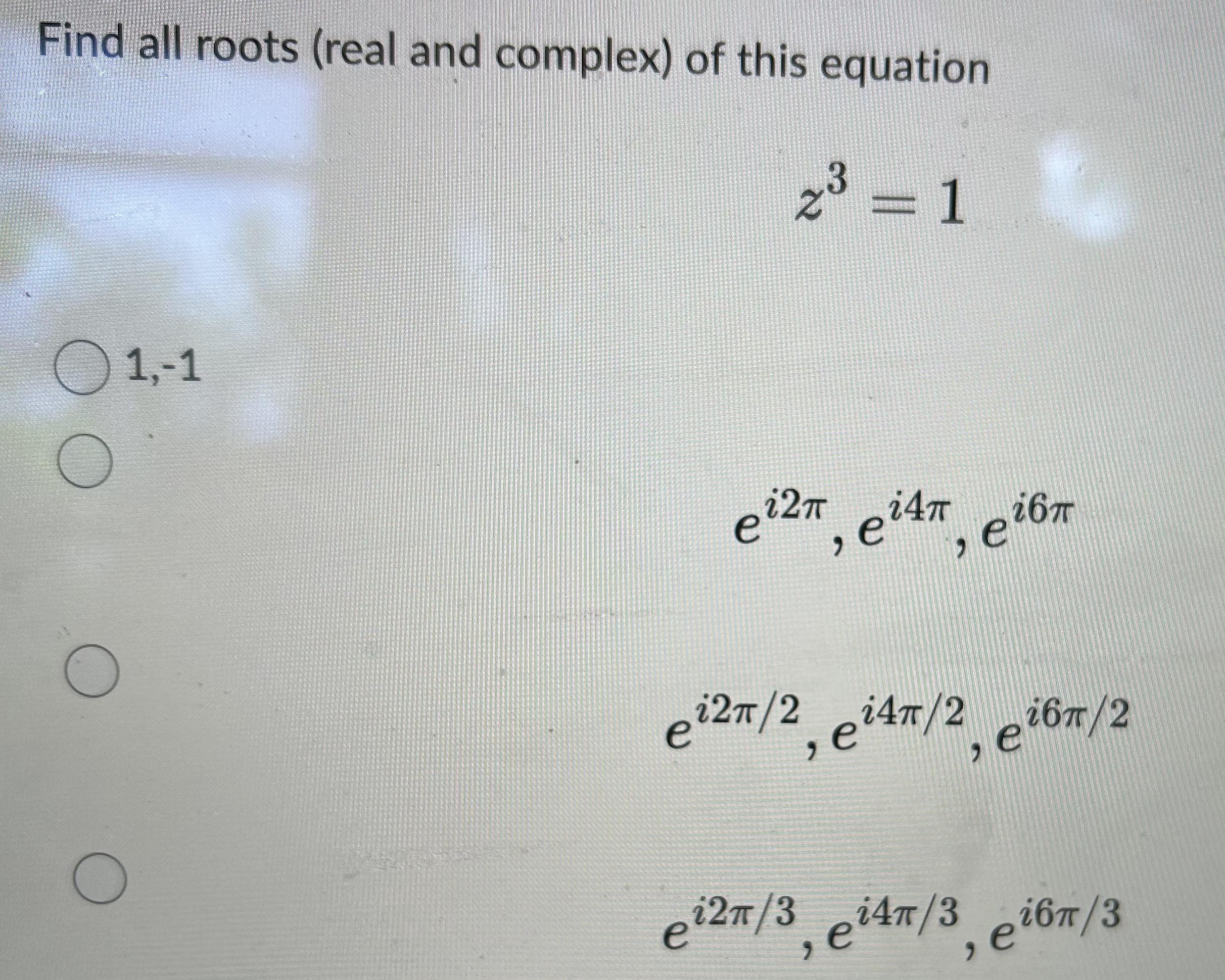 Solved Find all roots (real and complex) of this equation | Chegg.com