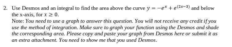 Solved Use Desmos and an integral to find the area above the | Chegg.com