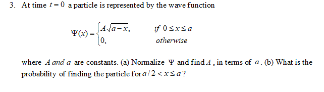 Solved 3. At time t=0 a particle is represented by the wave | Chegg.com