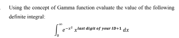 Solved Using the concept of Gamma function evaluate the | Chegg.com