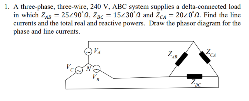 Solved 1. A three-phase, three-wire, 240 V, ABC system | Chegg.com