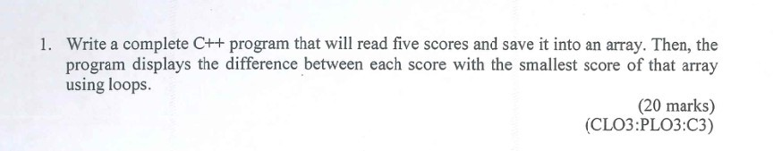Solved 1. Write a complete C++ program that will read five | Chegg.com