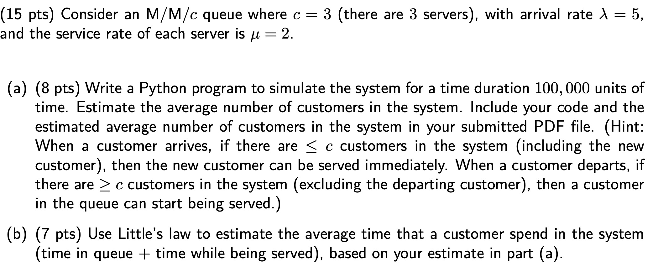 Solved 15pts ) Consider an M/M/c queue where c=3 (there are | Chegg.com