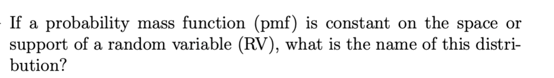 Solved If a probability mass function (pmf) is constant on | Chegg.com