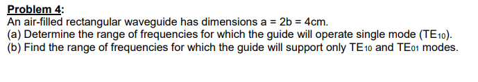 Solved Problem 4: An air-filled rectangular waveguide has | Chegg.com