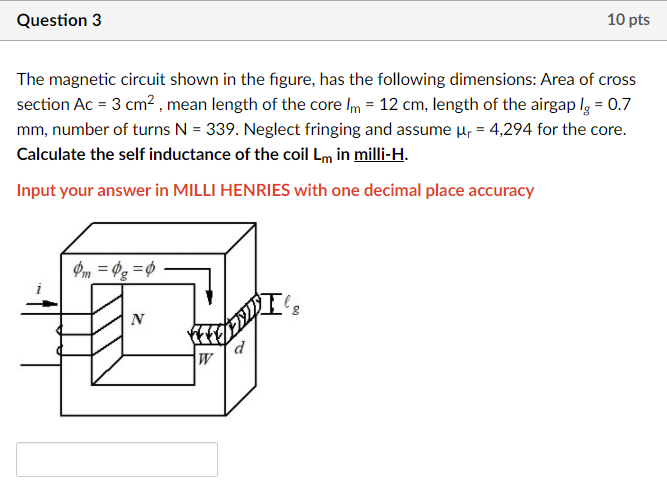 Solved Question 3 10 pts The magnetic circuit shown in the | Chegg.com