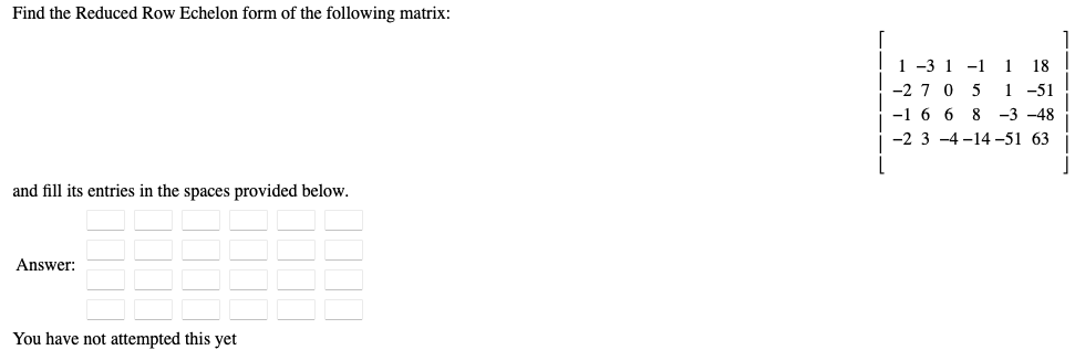 Solved Find the Reduced Row Echelon form of the following | Chegg.com