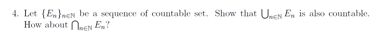 Solved 4. Let {En}nen be a sequence of countable set. Show | Chegg.com