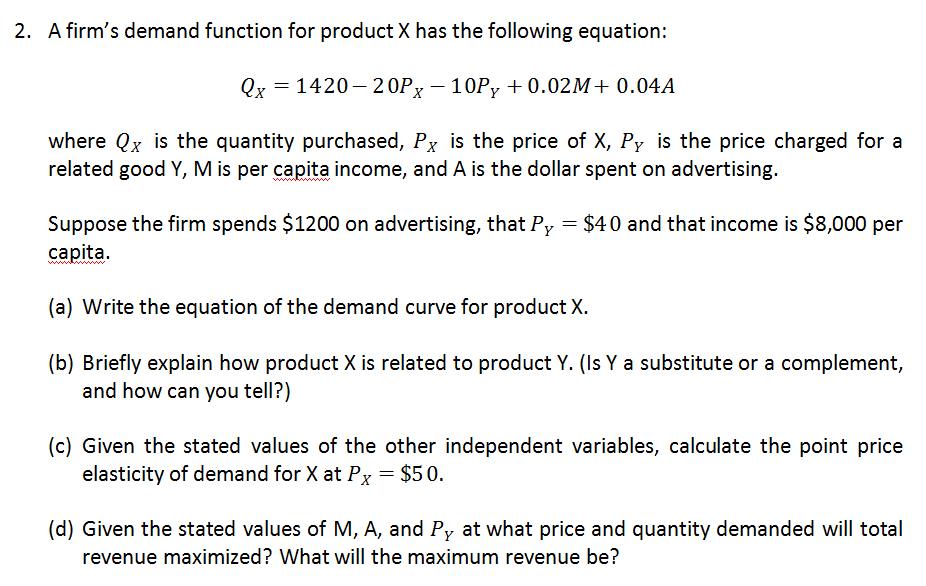 Solved 2. A firm's demand function for product X has the | Chegg.com