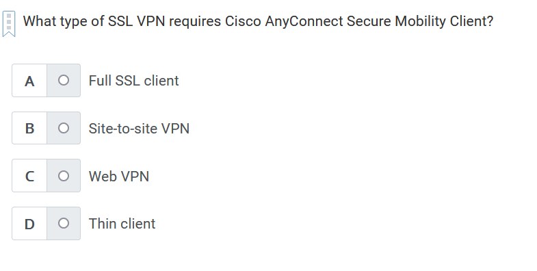 Solved What type of SSL VPN requires Cisco AnyConnect Secure | Chegg.com
