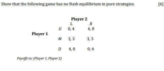 Solved Show that the following game has no Nash equilibrium | Chegg.com