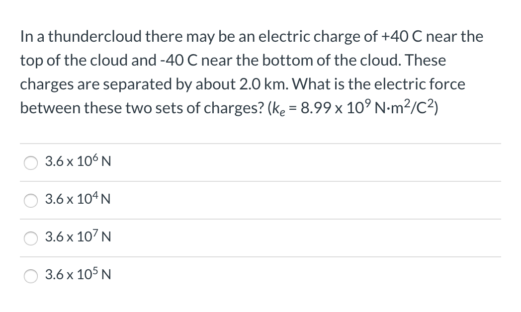 Solved In a thundercloud there may be an electric charge of | Chegg.com