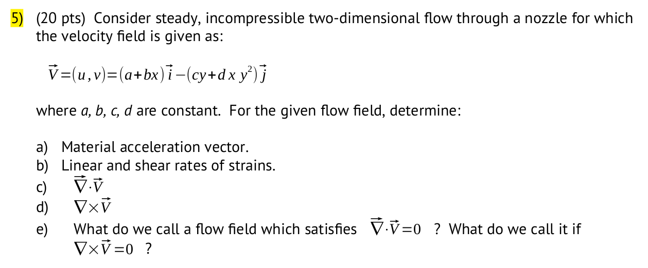 Solved 5) (20 pts) Consider steady, incompressible | Chegg.com