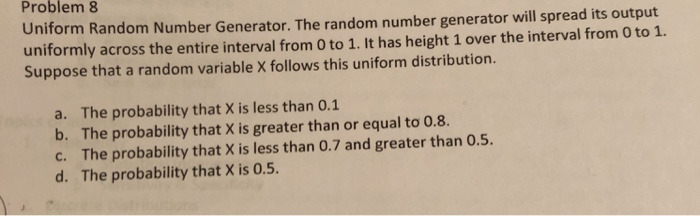Solved Problem 8 Un iform Random Number Generator. The | Chegg.com