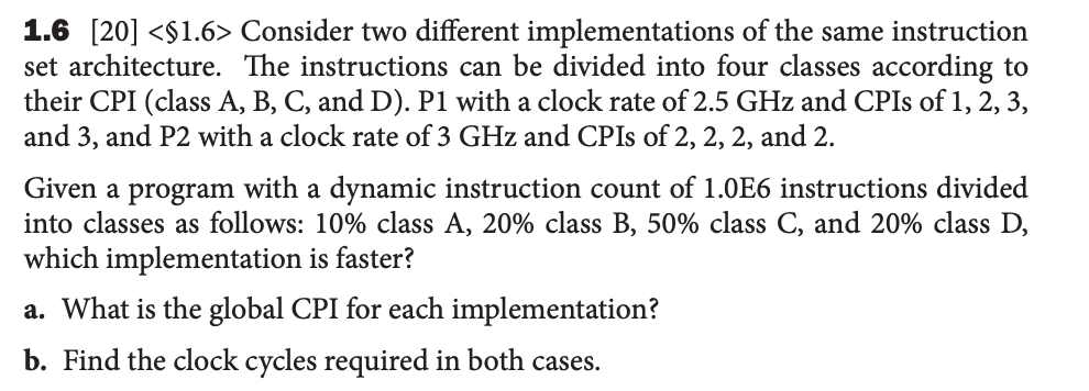 Solved 1.6 [20] Consider two different implementations | Chegg.com
