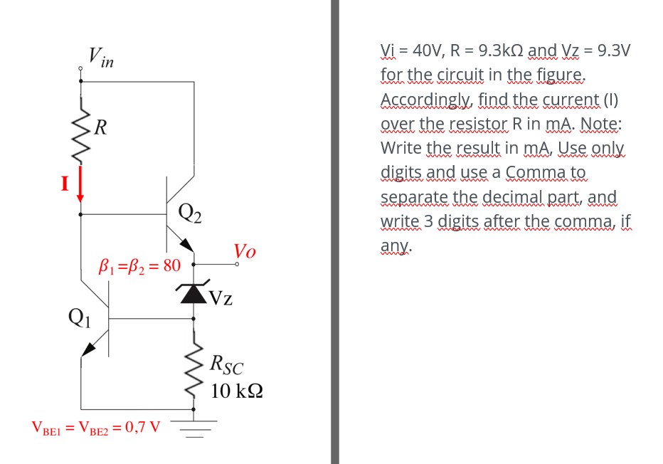 Solved Vi=40 V,R=9.3kΩ and Vz=9.3 V for the circuit in the | Chegg.com