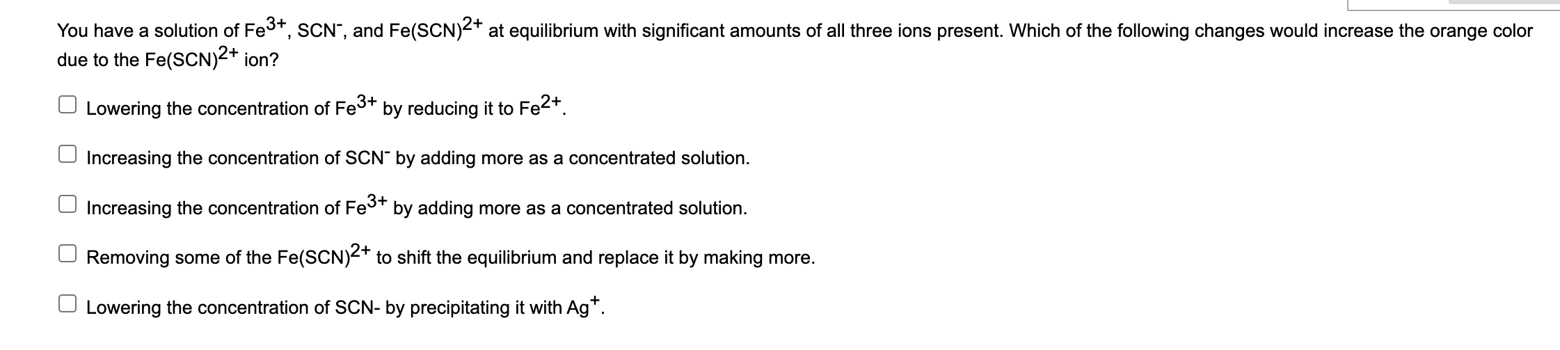 Solved You have a solution of Fe3+,SCN−, and Fe(SCN)2+ at | Chegg.com