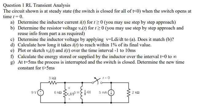 Solved Question 1 RL Transient Analysis The circuit shown is | Chegg.com
