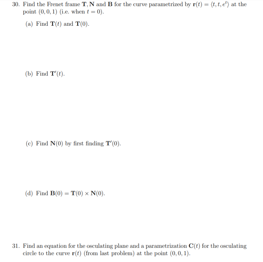 Solved 30. Find the Frenet frame T, N and B for the curve | Chegg.com