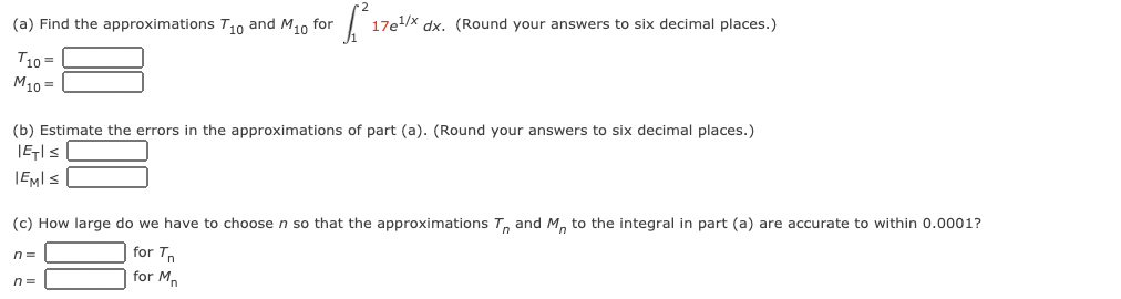 Solved (a) Find the approximations T10 and M10 for $ 17e1/x | Chegg.com
