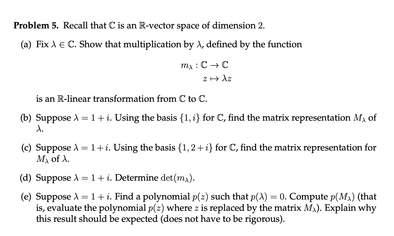 Solved Problem 5. Recall that C is an R-vector space of | Chegg.com