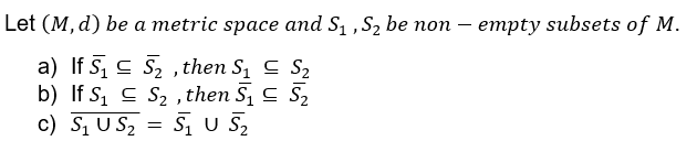 Solved Let (M,d) be a metric space and S1,S2 be non-empty | Chegg.com